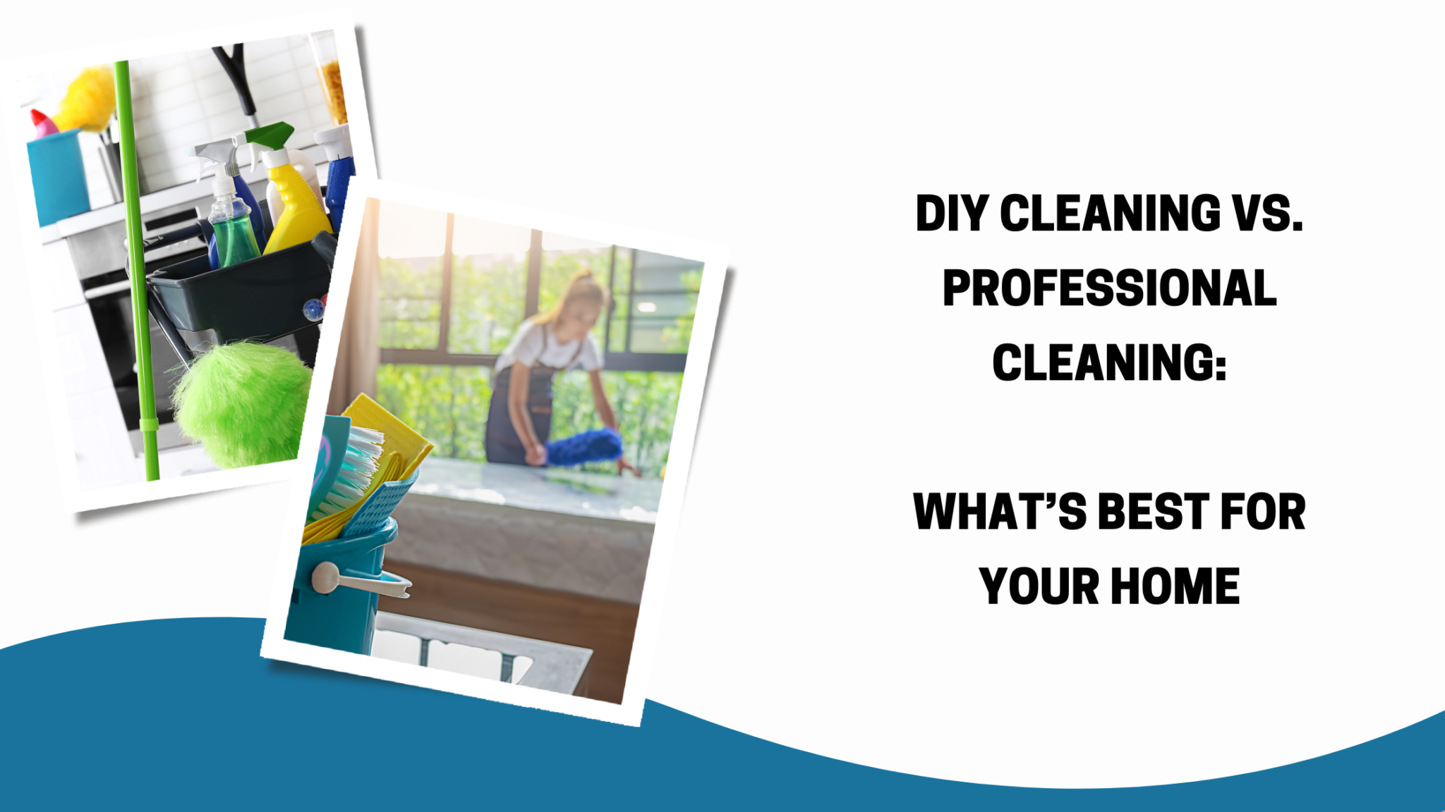 DIY House Cleaning vs Hiring a Professional Cleaning Service